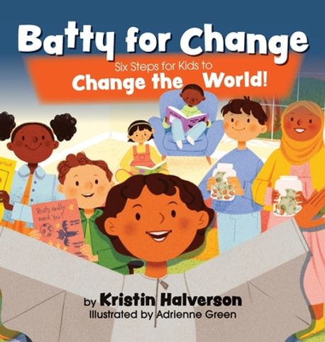 Batty for Change | Halverson, Kristin - 교보문고