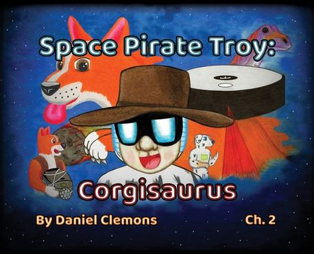 Space Pirate Troy | Clemons, Daniel - 교보문고
