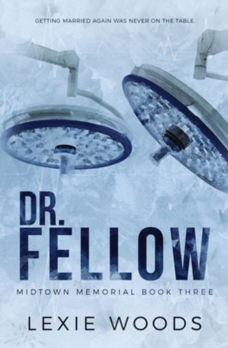 Dr. Fellow | Woods, Lexie - 교보문고