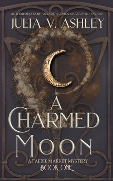 A Charmed Moon | Ashley, Julia V. - 교보문고