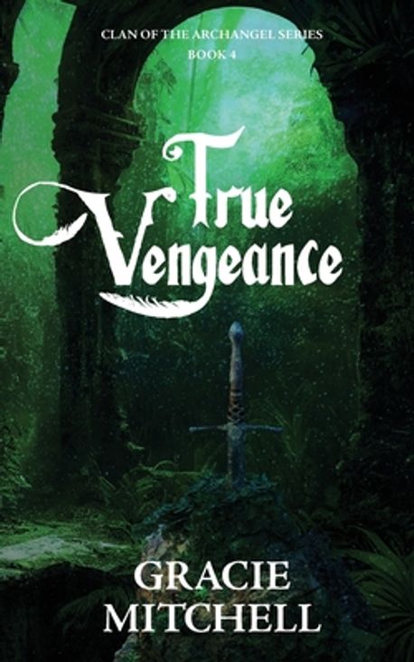 True Vengeance | Mitchell, Gracie - 교보문고