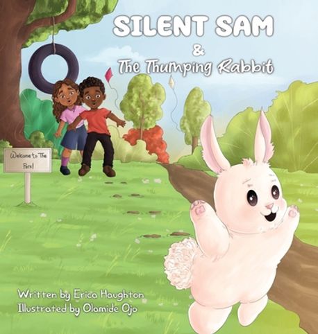 Silent Sam & The Thumping Rabbit | Haughton, Erica - 교보문고