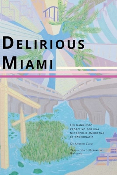 Delirious Miami | Clum, Andrew - 교보문고