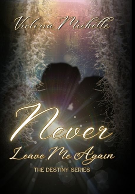 Never Leave Me Again | Michelle, Victoria - 교보문고