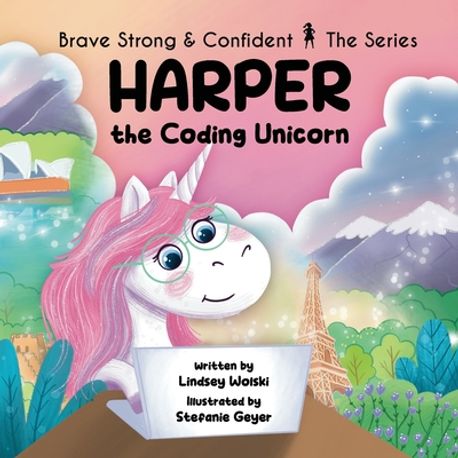 Harper the Coding Unicorn | Geyer, Stefanie - 교보문고