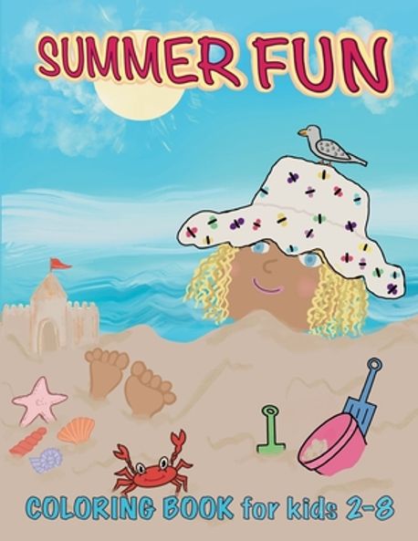 Summer Fun Coloring Book for Kids 2-8 | Weaver, Janice - 교보문고