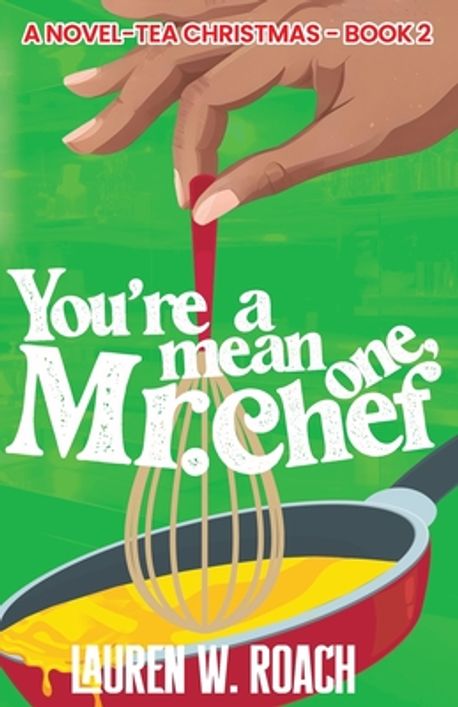 You're A Mean One, Mr. Chef | Roach, Jared - 교보문고