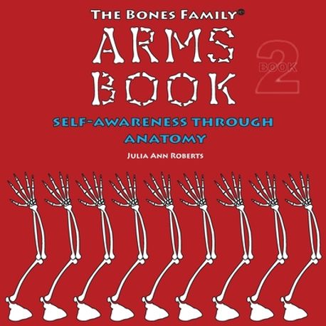 The Bones Family(R) Arms Book | Roberts, Julia Ann - 교보문고