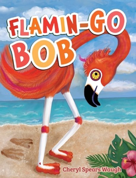 Flamin-Go BOB | Spears Waugh, Cheryl - 교보문고
