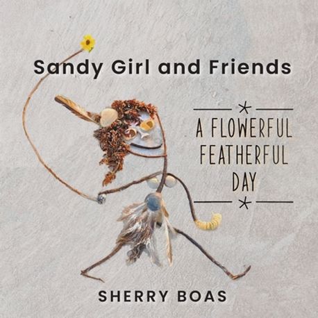 Sandy Girl and Friends | Boas, Sherry L. - 교보문고