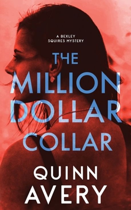 The Million Dollar Collar | Avery, Quinn - 교보문고