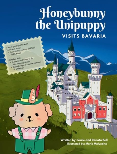 Honeybunny the Unipuppy Visits Bavaria | Bell, Renata - 교보문고