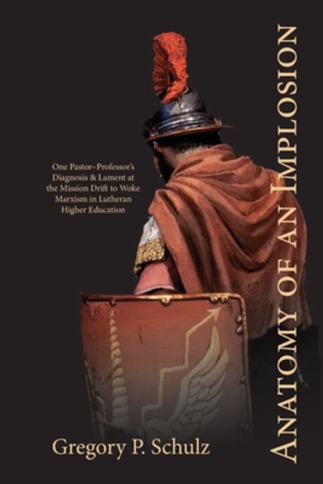 Anatomy of an Implosion | Schulz, Gregory P. - 교보문고