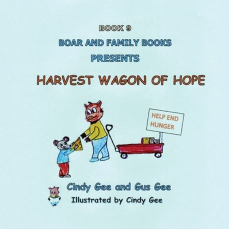 Harvest Wagon of Hope | Gee, Gus - 교보문고
