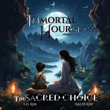 Immortal Hourglass | Kim, E. H. - 교보문고