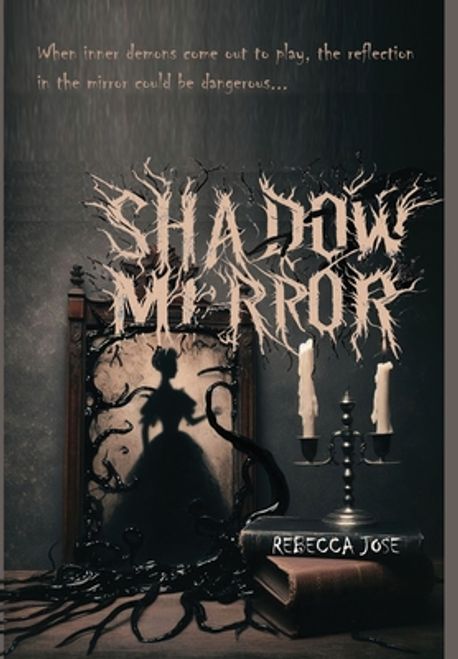 Shadow Mirror | Jose, Rebecca - 교보문고