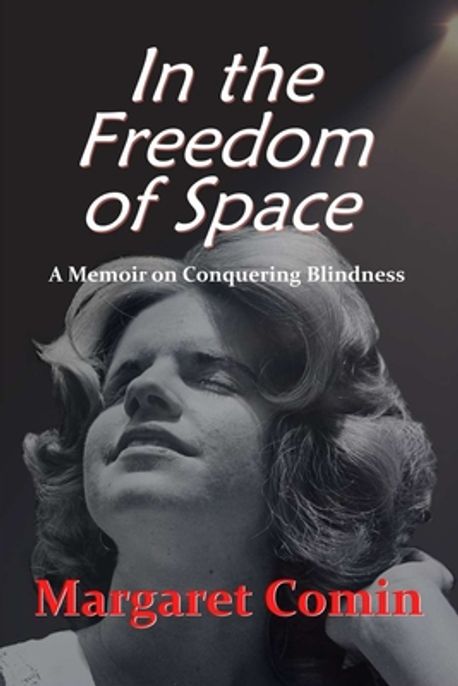 In the Freedom of Space | Comin, Margaret - 교보문고