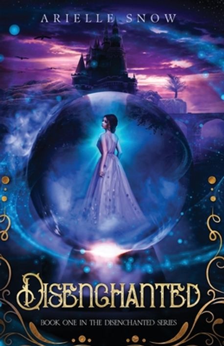 Disenchanted | Snow, Arielle - 교보문고