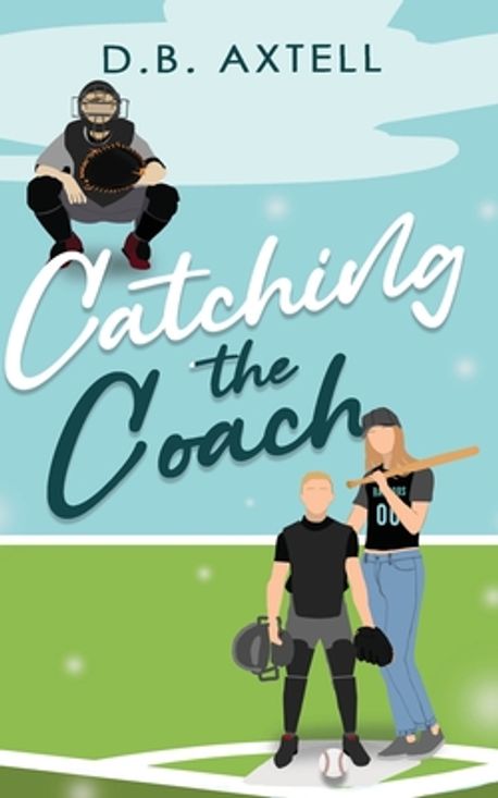 Catching the Coach | Axtell, D. B. - 교보문고