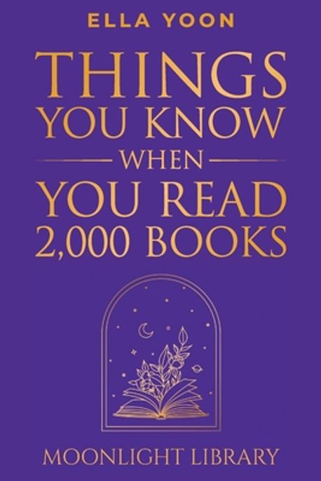 Things You Know When You Read 2,000 Books | Yoon, Ella - 교보문고