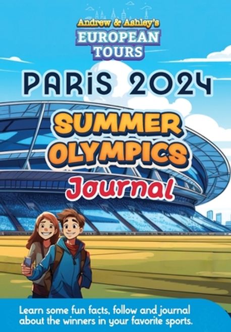 Andrew & Ashley's European Tours PARIS Olympic Journal | Matson, Kyle ...