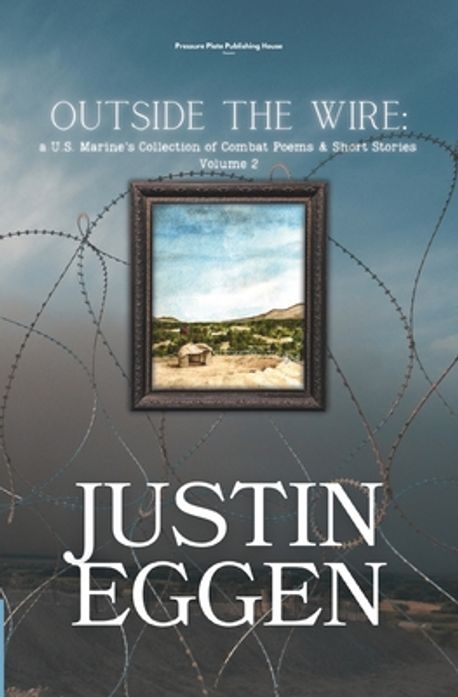 Outside The Wire | Eggen, Justin - 교보문고