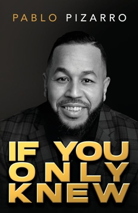 If You Only Knew | Pizarro, Pablo - 교보문고