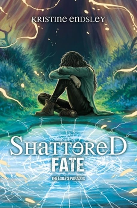 Shattered Fate | Endsley, Kristine - 교보문고