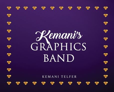 Kemani's Graphics Band | Telfer, Kemani - 교보문고