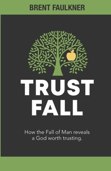 Trust Fall | Faulkner, Brent - 교보문고