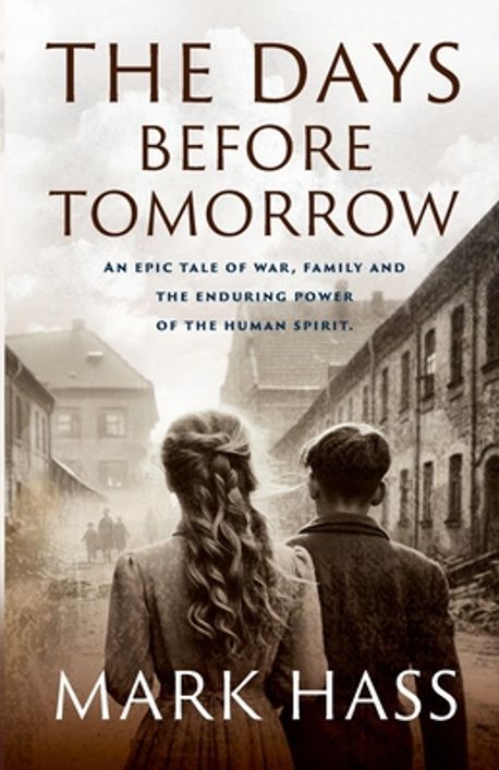 The Days Before Tomorrow | Hass, Mark - 교보문고