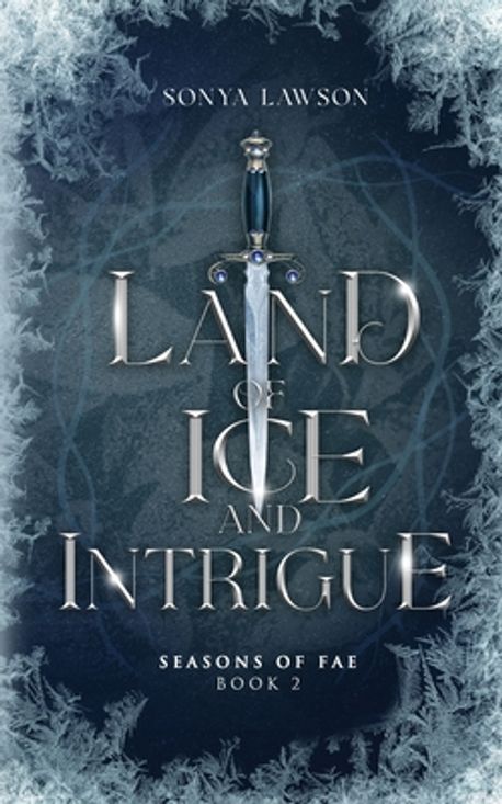 Land of Ice and Intrigue | Lawson, Sonya - 교보문고