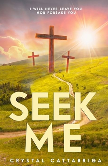 Seek Me | Cattabriga, Crystal - 교보문고