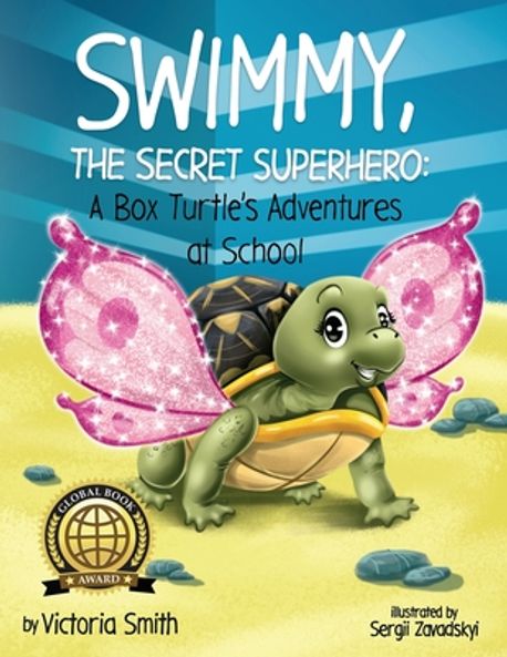 Swimmy, the Secret Superhero | Smith, Victoria M. - 교보문고