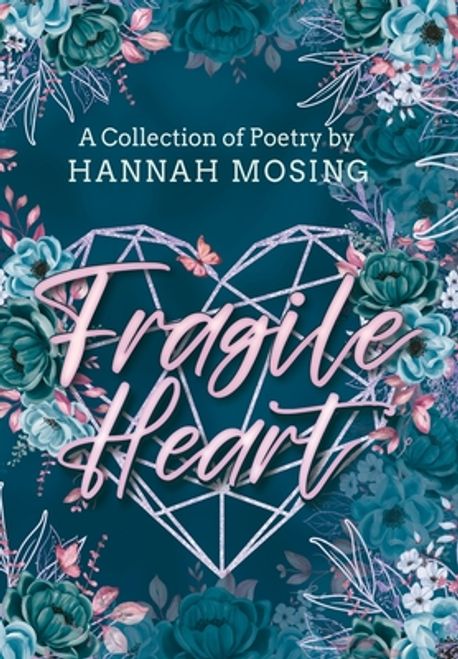 Fragile Heart | Mosing, Hannah - 교보문고
