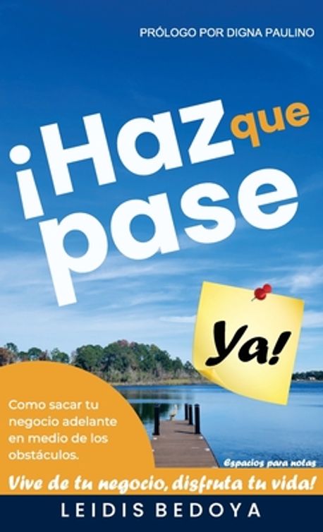 Haz Que Pase YA | Bedoya, Leidis Y. - 교보문고