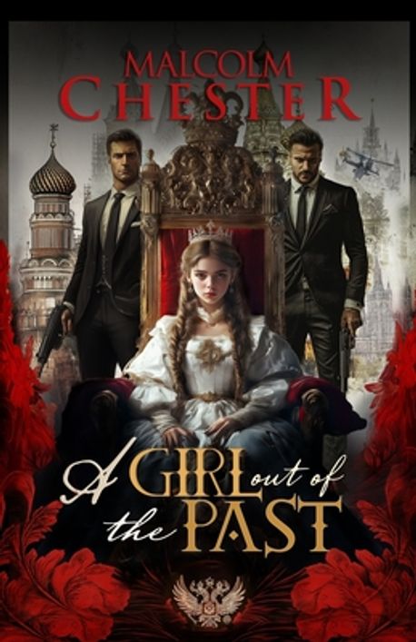 A Girl Out of the Past | Chester, Malcolm - 교보문고