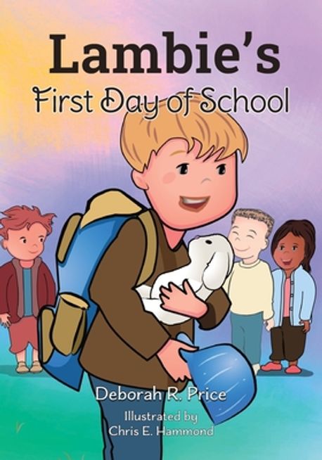 Lambie's First Day of School | Hammond, Chris E. - 교보문고