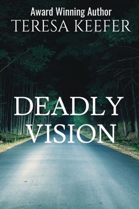 Deadly Vision | Keefer, Teresa - 교보문고