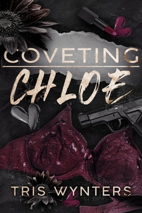 Coveting Chloe | Wynters, Tris - 교보문고