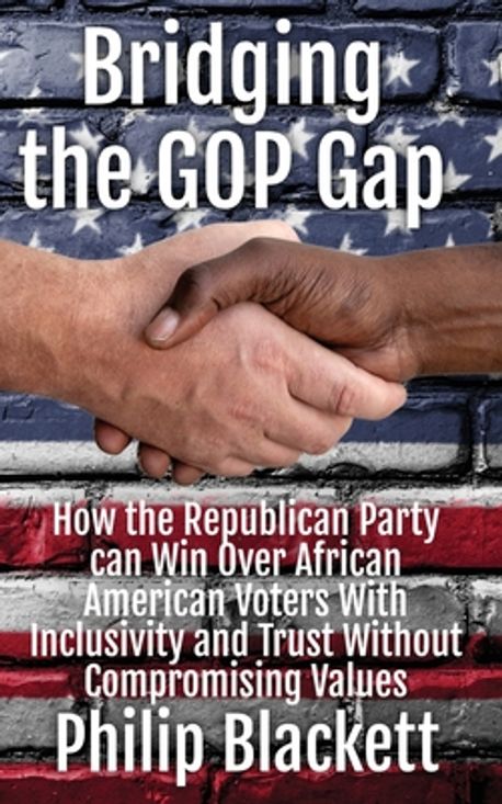 Bridging the GOP Gap | Blackett, Philip - 교보문고