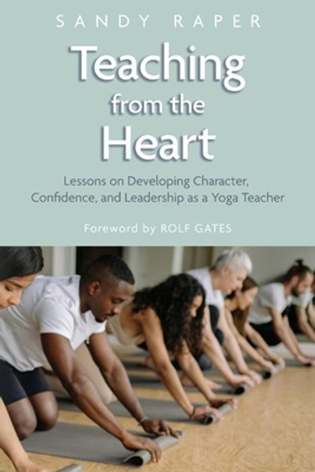 Teaching from the Heart | Raper, Sandy - 교보문고