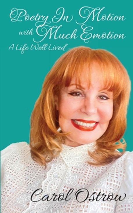 Poetry in Motion with Much Emotion | Ostrow, Carol - 교보문고