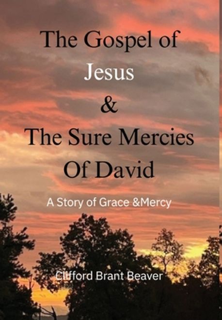 The Gospel of Jesus & The Sure Mercies of David | Beaver, Clifford ...