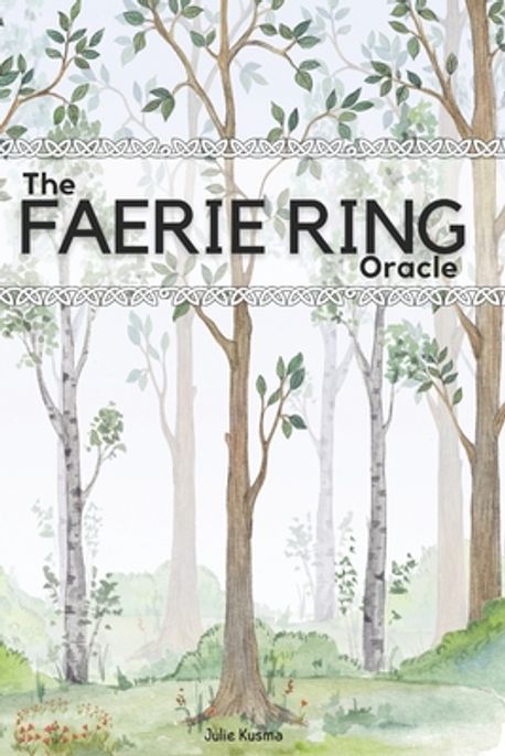 The Faerie Ring Oracle | Kusma, Julie - 교보문고