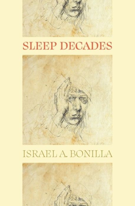 Sleep Decades | Bonilla, Israel A. - 교보문고
