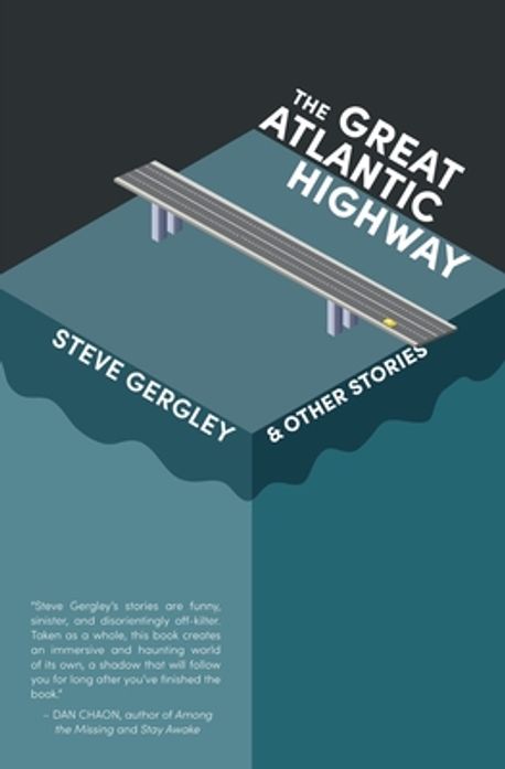 The Great Atlantic Highway & Other Stories | Gergley, Steve - 교보문고