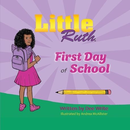 Little Ruth First Day of School | Write, Dee - 교보문고