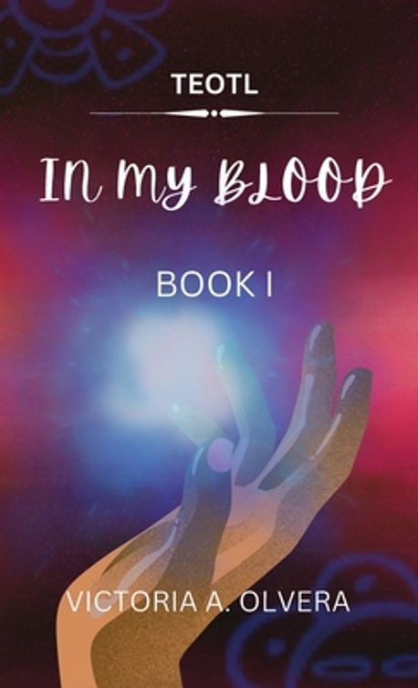 Teotl | Olvera, Victoria A. - 교보문고