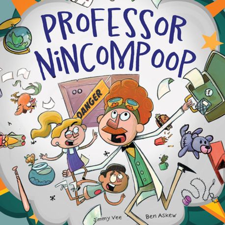 Professor Nincompoop | Vee, Jimmy - 교보문고